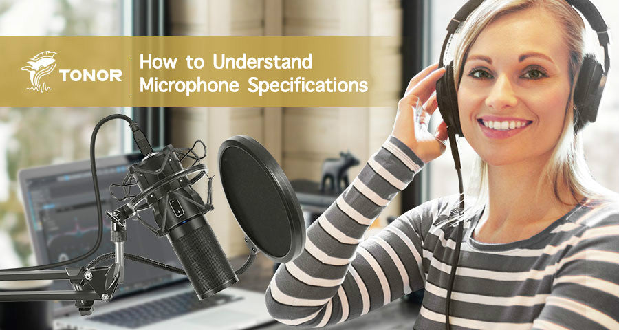 How to Understand Microphone Specifications – TONOR